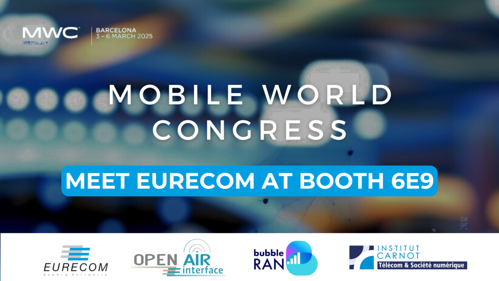 Rencontrez EURECOM au MWC 2025 : Présentation des innovations en 5G/6G du 3 au 6 mars ! | EURECOM